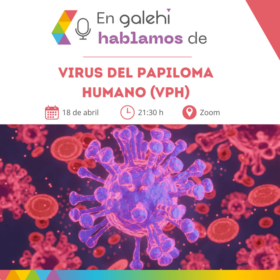 CHARLA: VIRUS DE PAPILOMA HUMANO - Galehi